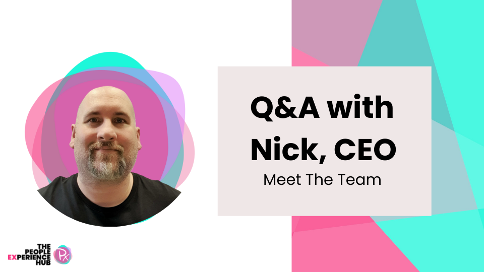Q&A with Nick, CEO