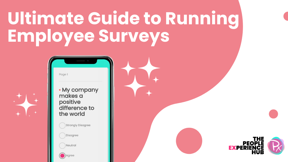 How to Run Employee Surveys: The Ultimate Guide