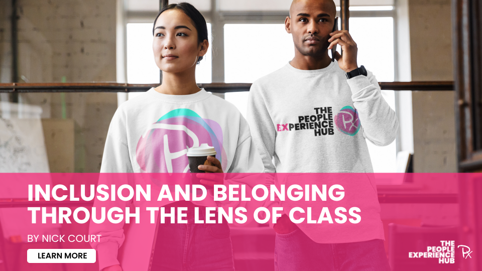 Inclusion and Belonging through the lens of Class